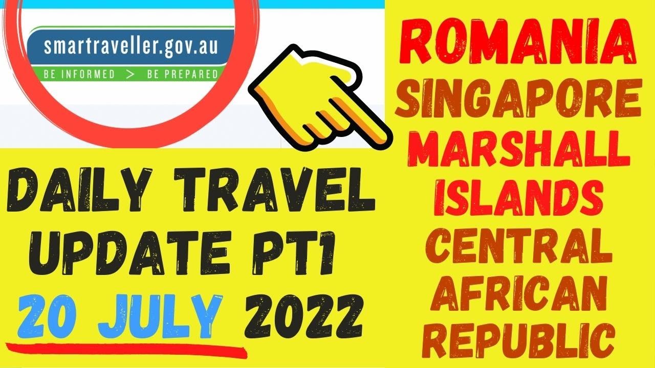 SMART TRAVELLER ADVICE - DAILY UPDATE FROM AUSTRALIAN GOVT: 20 JULY ...