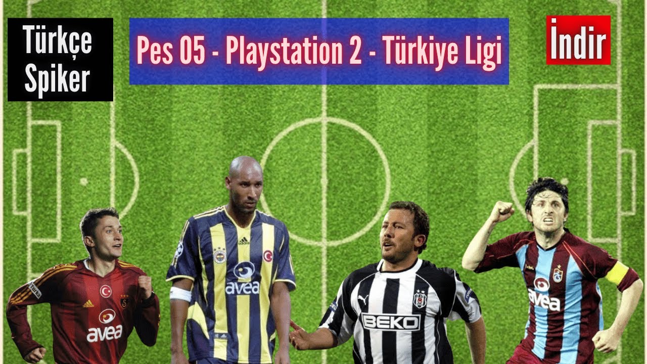 Pes 05 Türkiye Ligi | Beşiktaş vs Fenerbahçe | Ps2 | Play Time - YouTube