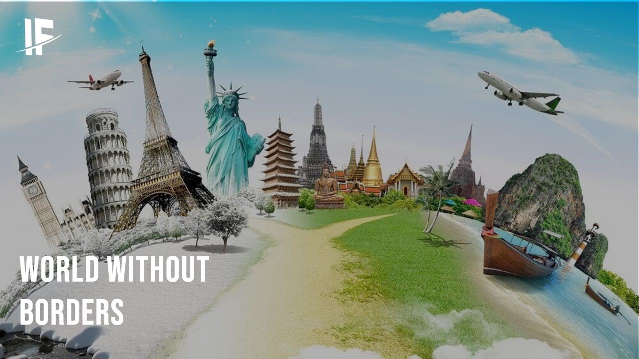 Imagine The World Without Borders - YouTube