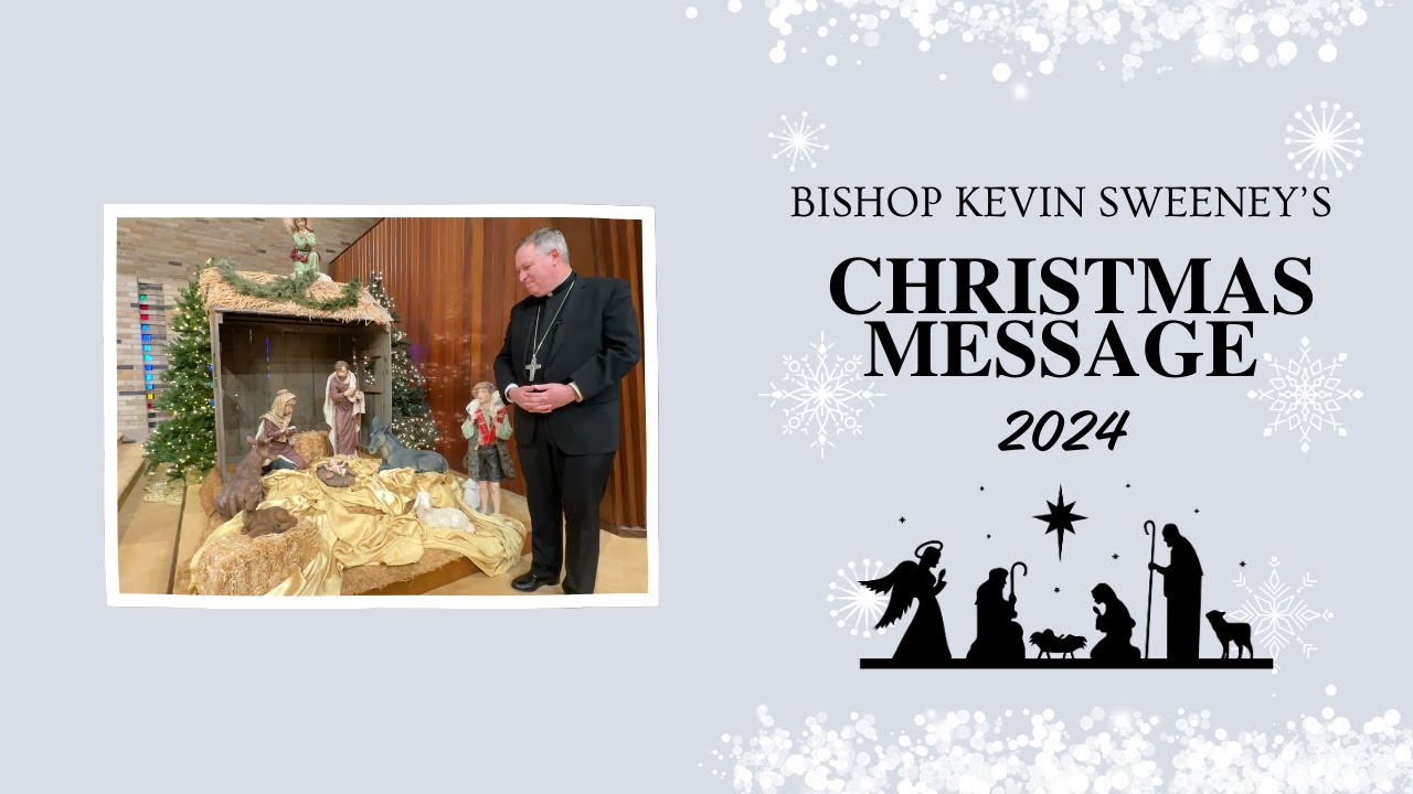 Bishop Kevin Sweeney delivers his 2024 Christmas Message (English ...