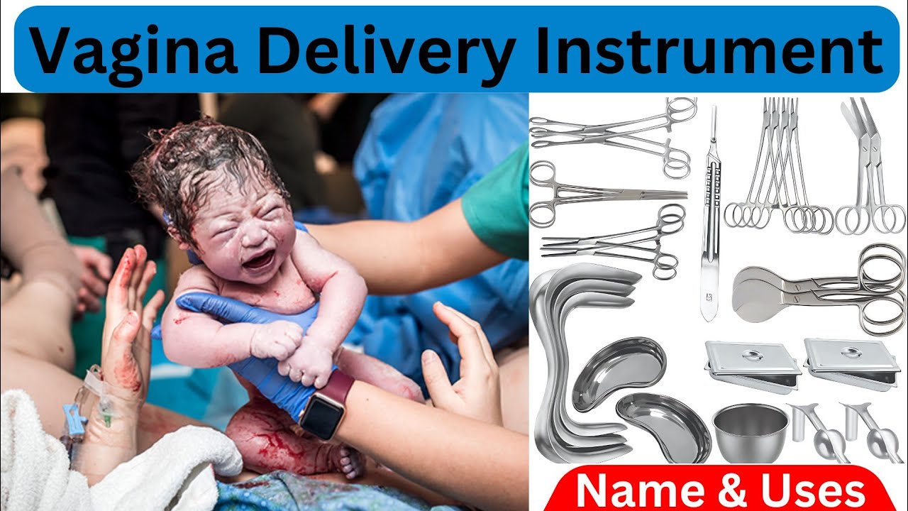 Vaginal Delivery Instruments Name &Uses | Equipment Use in Vaginal ...