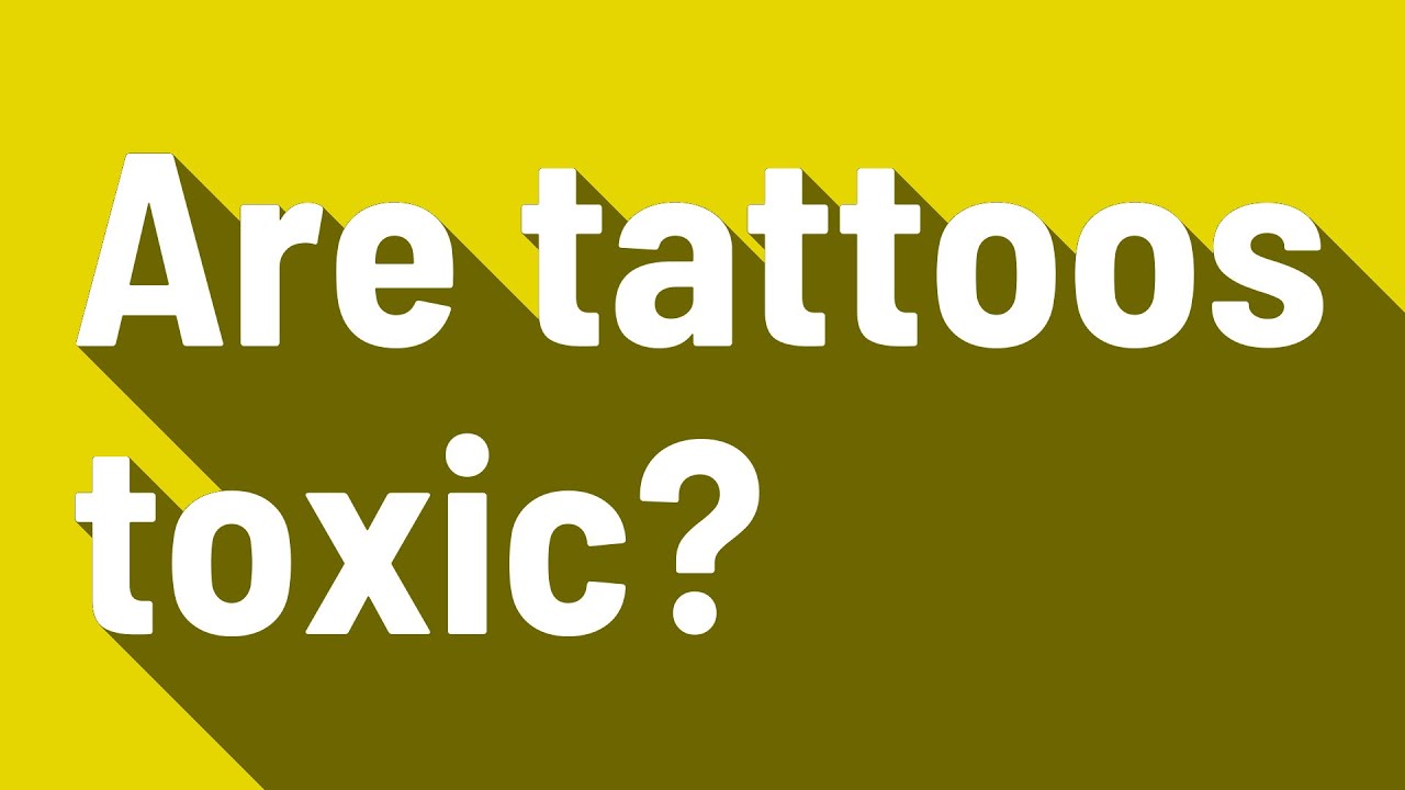 Are tattoos toxic? - YouTube