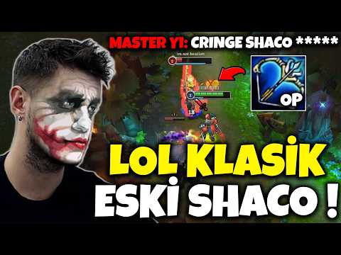 LEAGUE OF LEGENDS CLASSIC ESKİ SHACO ! (ARTIK ÇOK DAHA GÜÇLÜ)