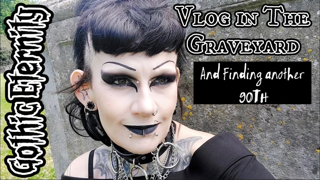 Graveyard vlog and I found another Goth here... - YouTube