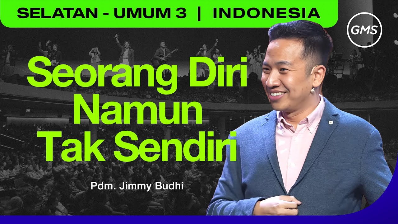 Seorang Diri Namun Tak Sendiri - Pdm. Jimmy Budhi (GMS Church) - YouTube