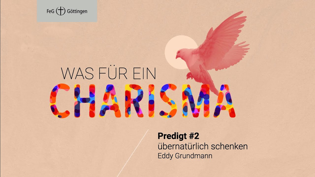 Charisma #2- Übernatürlich schenken | Eddy Grundmann | Predigt vom 21. Mai 2023 - YouTube