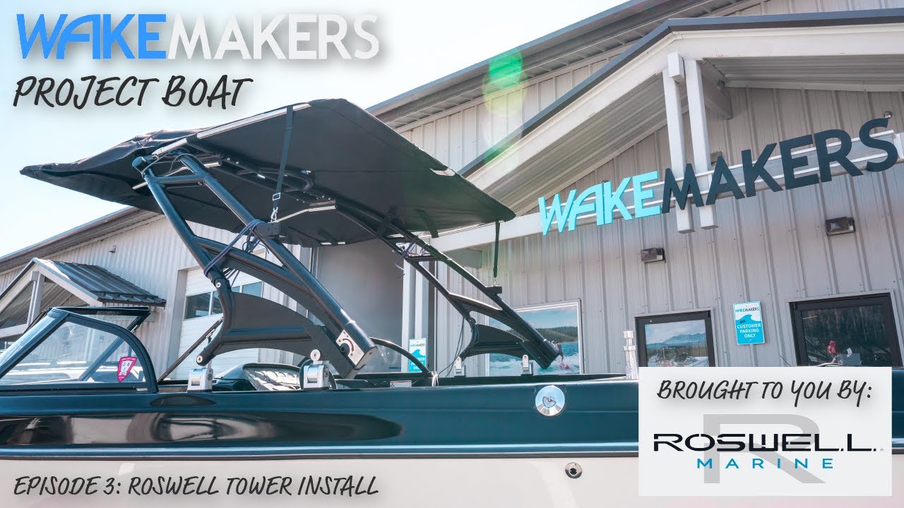 Episode 5: Roswell Tower Install I WakeMAKERS Project Boat II - YouTube