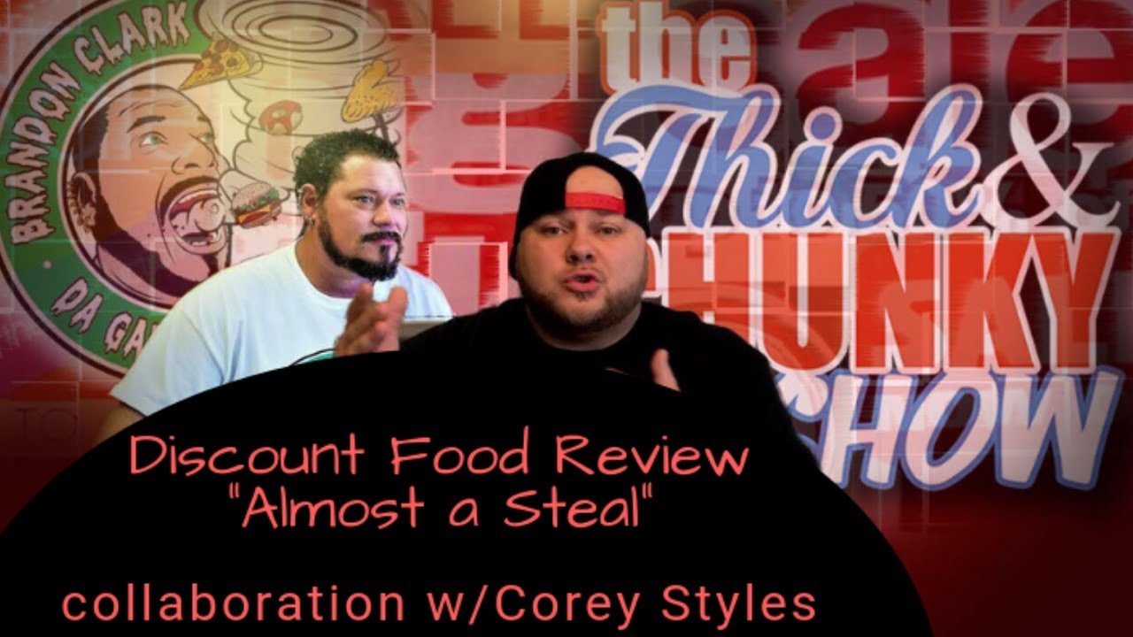 Food Review with Corey Styles the Thick and Chunky Show - YouTube