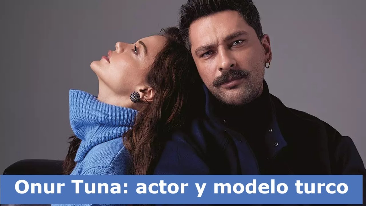 Onur Tuna: actor y modelo turco. - YouTube