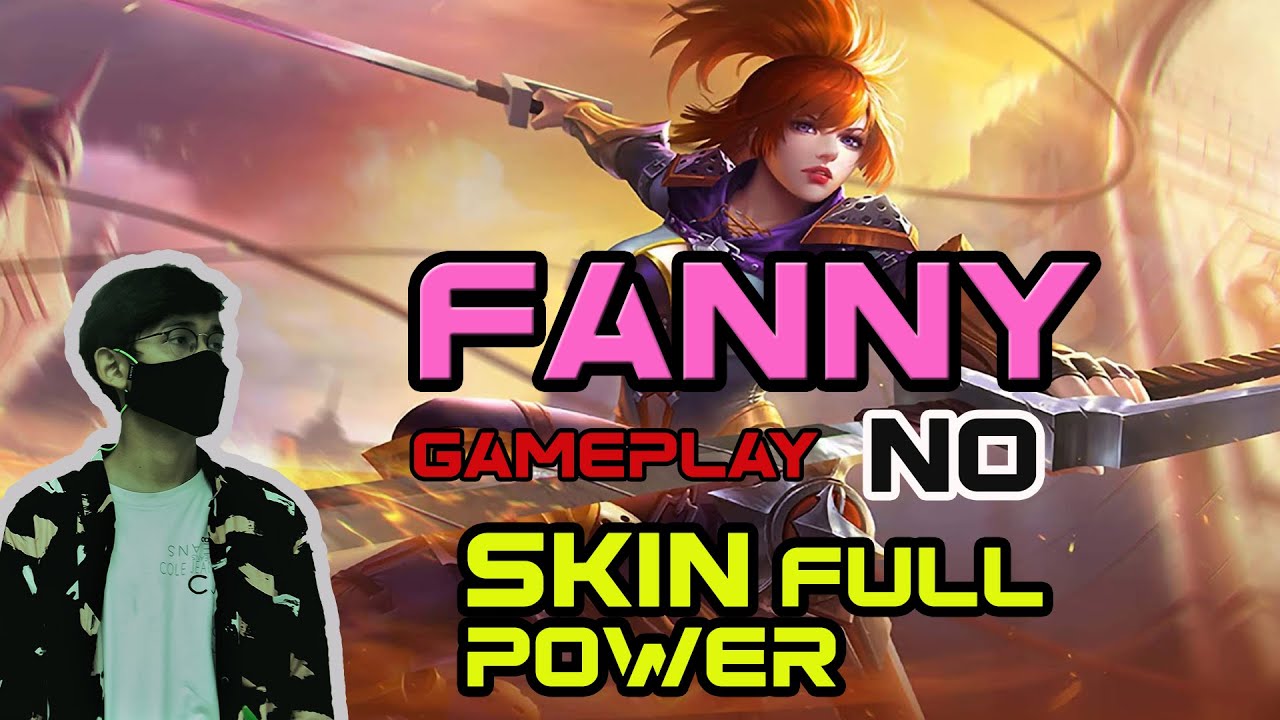 Main fanny no skin, skill full power Gaskeun - YouTube