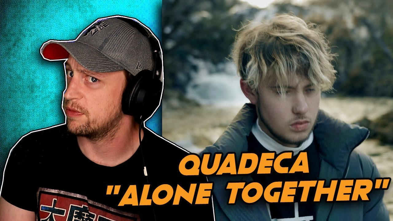 Quadeca - Alone Together (Official Music Video) REACTION!!! | WOW ...