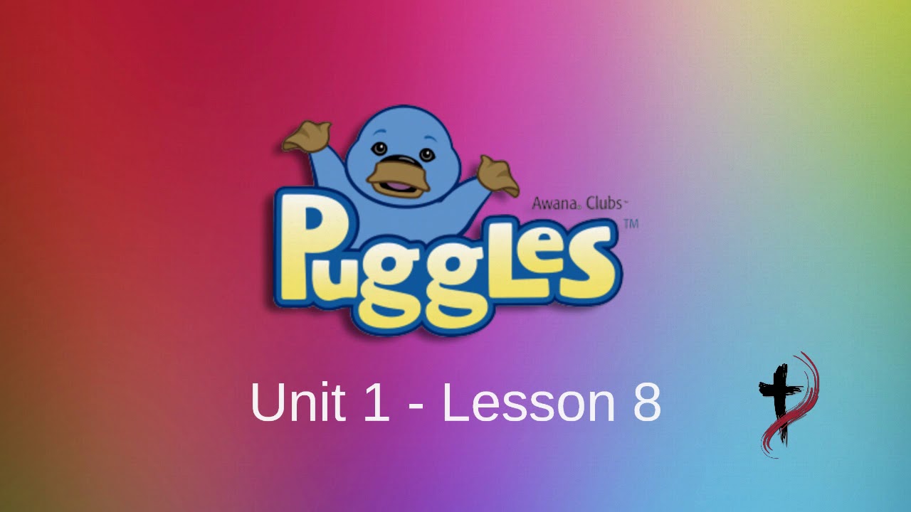 Puggles Week 8 - Unit 1: Lesson 8 - AWANA - YouTube