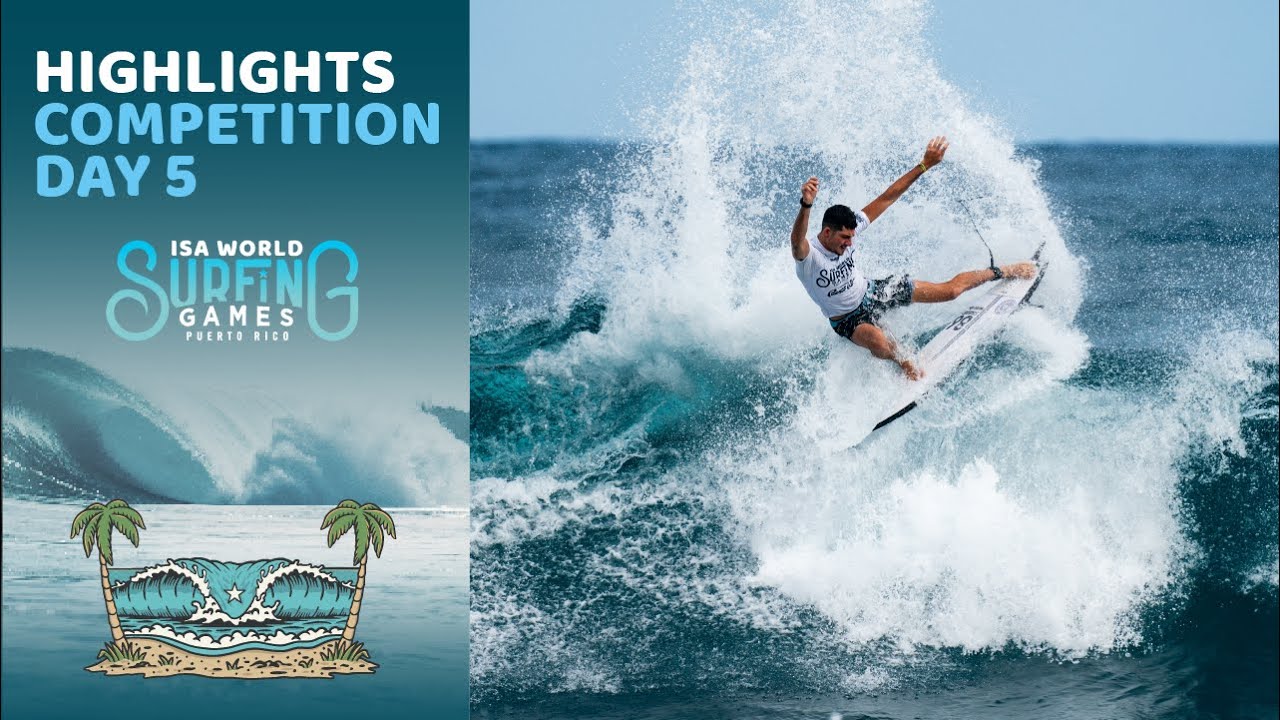 Highlights - Competition Day 5 - 2024 ISA World Surfing Games - YouTube