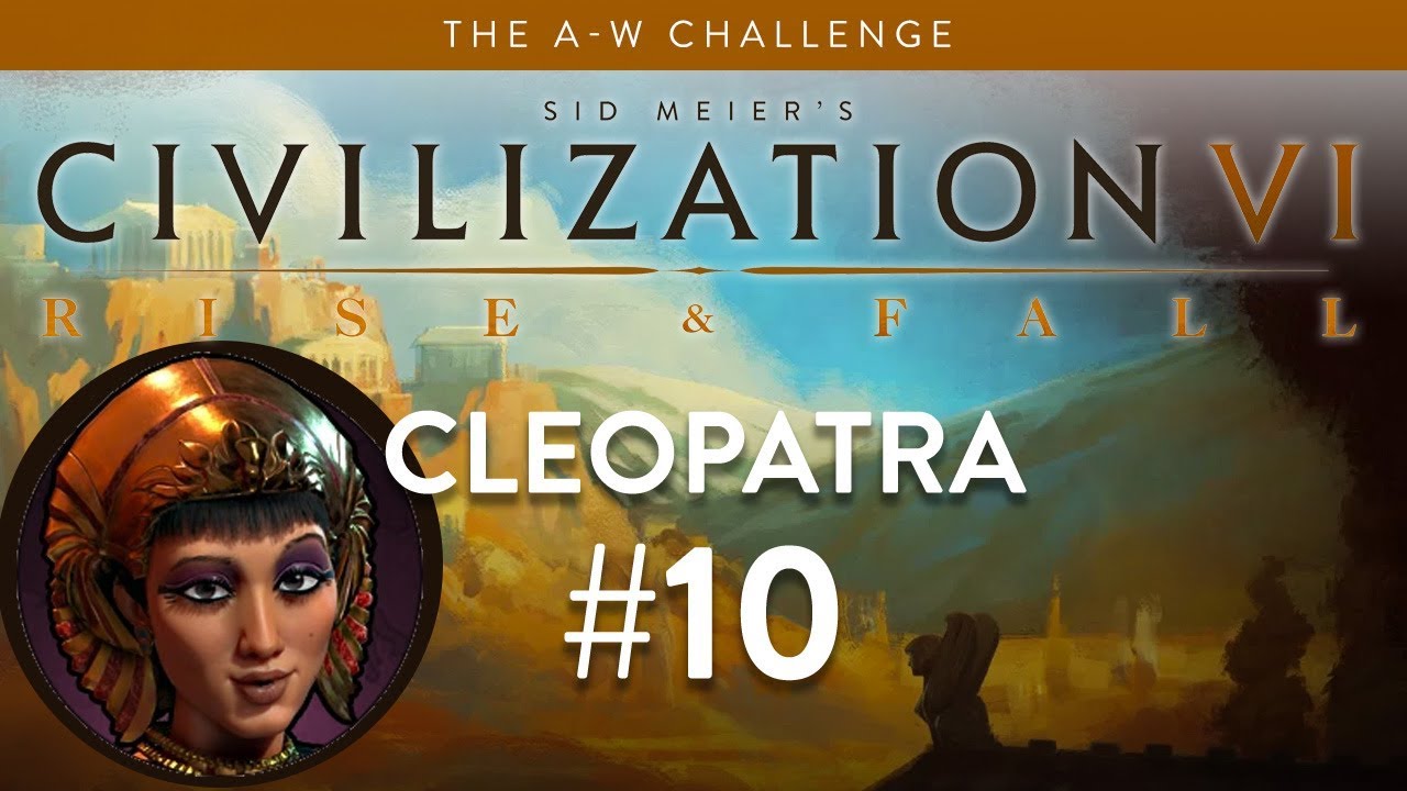 Let's Play Civilization 6: Rise and Fall - Deity - Cleopatra part 10 ...