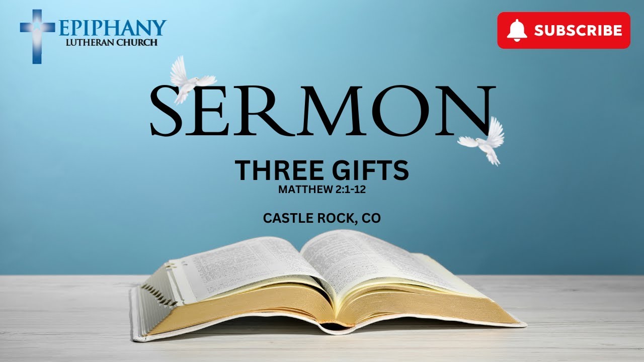"Three Gifts" Sermon based on Matthew 2:1-12 - YouTube