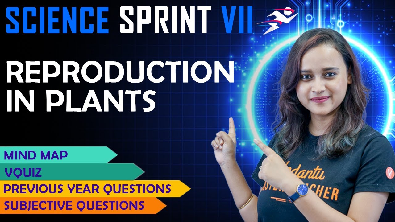 Reproduction in Plants | CBSE Class 7 Science | Final Exam Sprint by ...