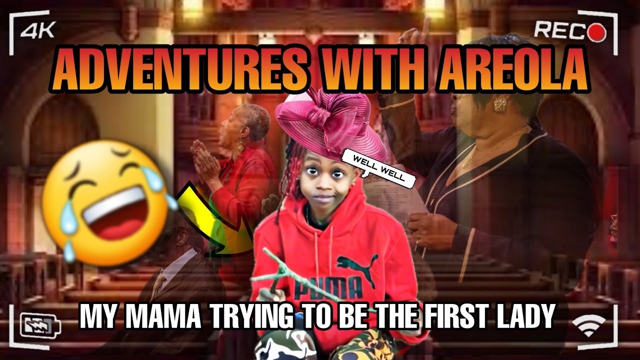 Adventures With Areola: Mama Trying To Be The First Lady - YouTube
