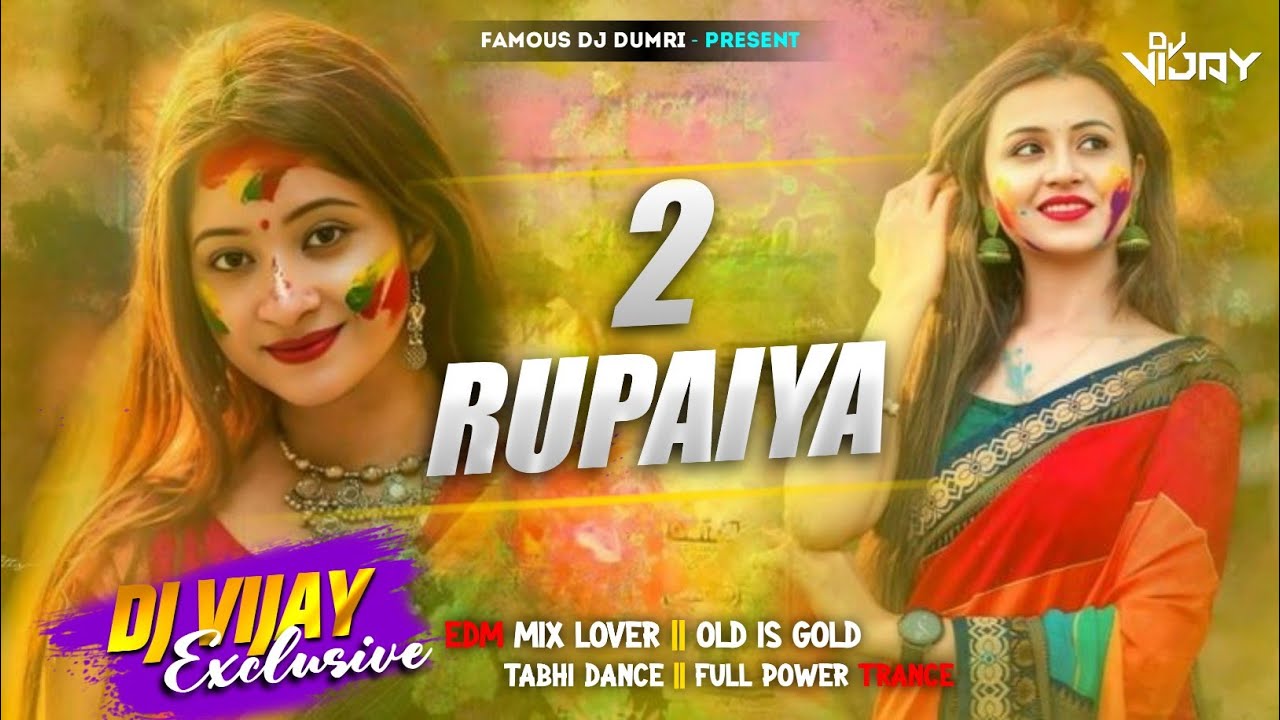 Dui Rupaiya Ho Dui Rupaiya || Khesaeri Lal Bhojpiri Holi Song Edm Dance ...