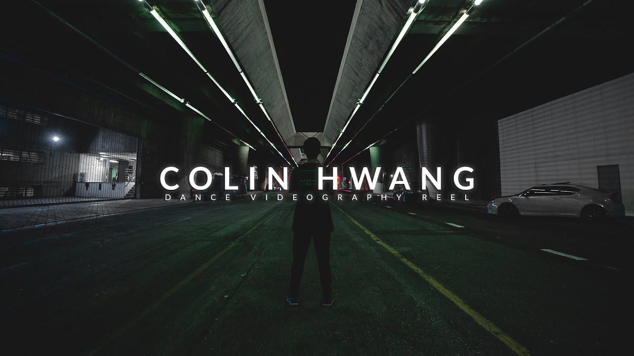 Colin Hwang | Dance Videography Reel 2016 - YouTube