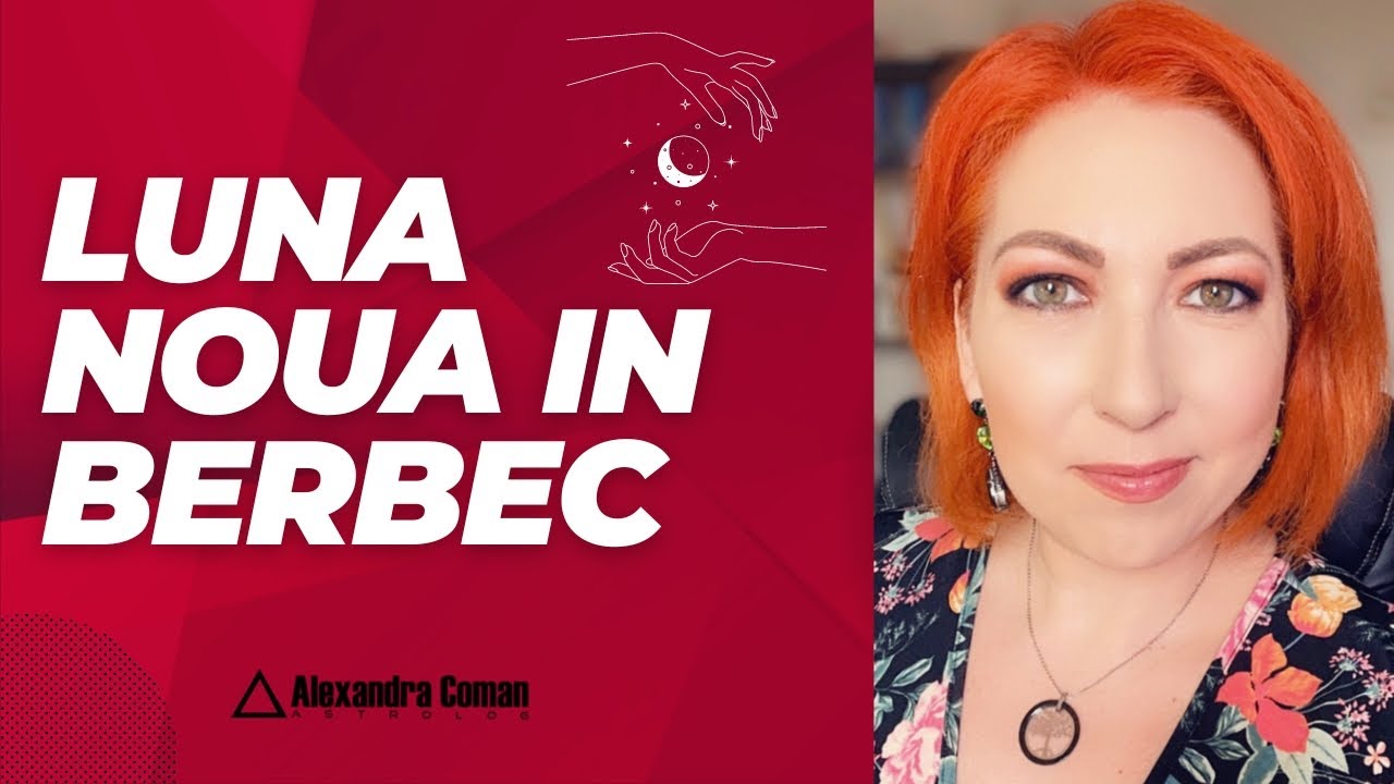 Luna noua in Berbec - astrolog Alexandra Coman - YouTube
