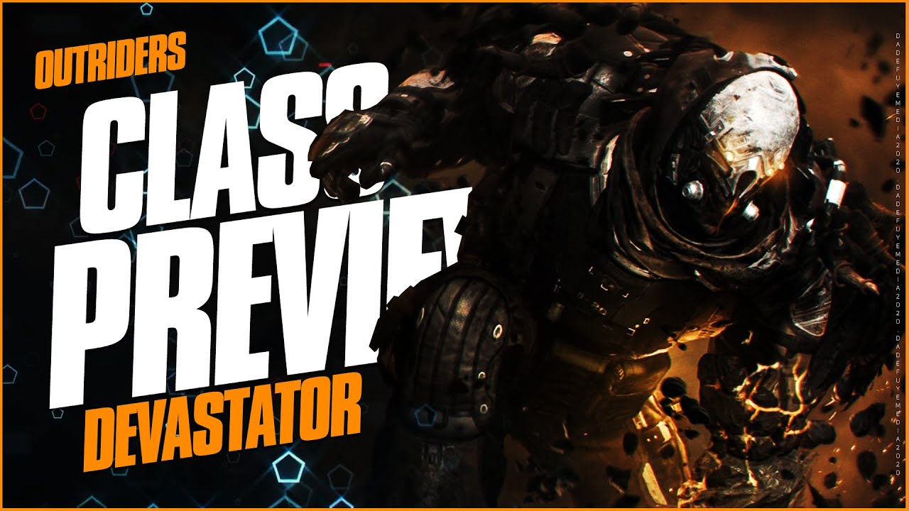 OUTRIDERS DEVASTATOR CLASS ABILITIES, SKILLS & Synergies PREVIEW - YouTube