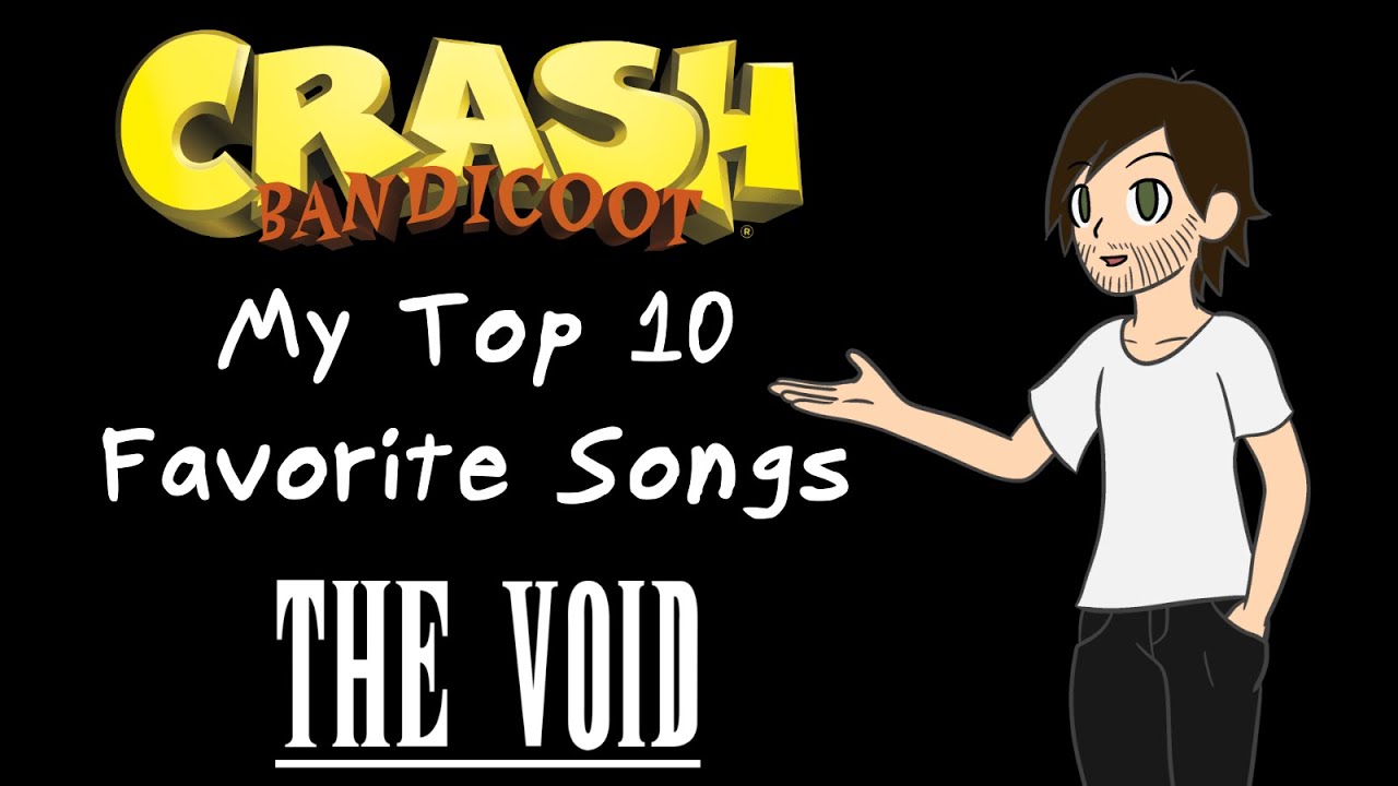 Crash Bandicoot trilogy - My Top 10 Favorite Songs - THE VOID - YouTube