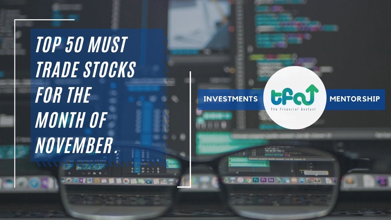 Top 50 Must Trade Stocks for November 2020 - YouTube