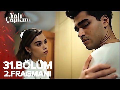yalı çapkını 31.bölüm 2 fragmanı