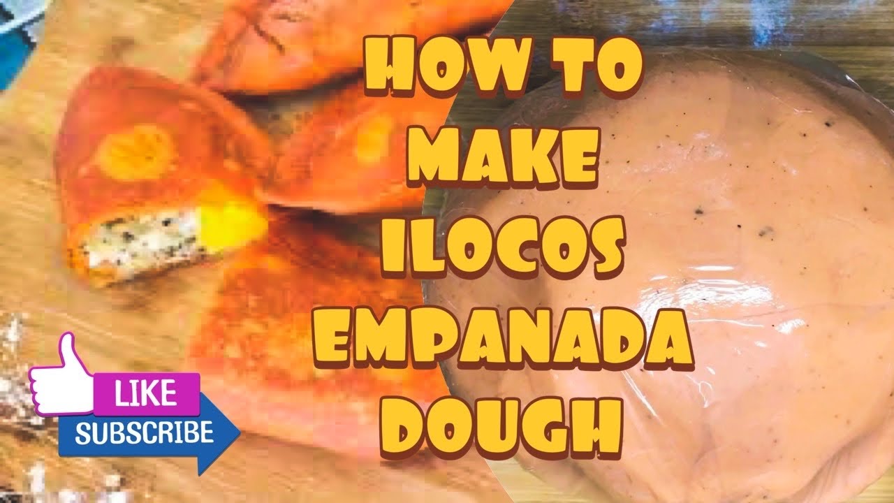 HOW TO MAKE ILOCOS EMPANADA DOUGH | Paano Gumawa ng Pinais Ng Ilocos ...