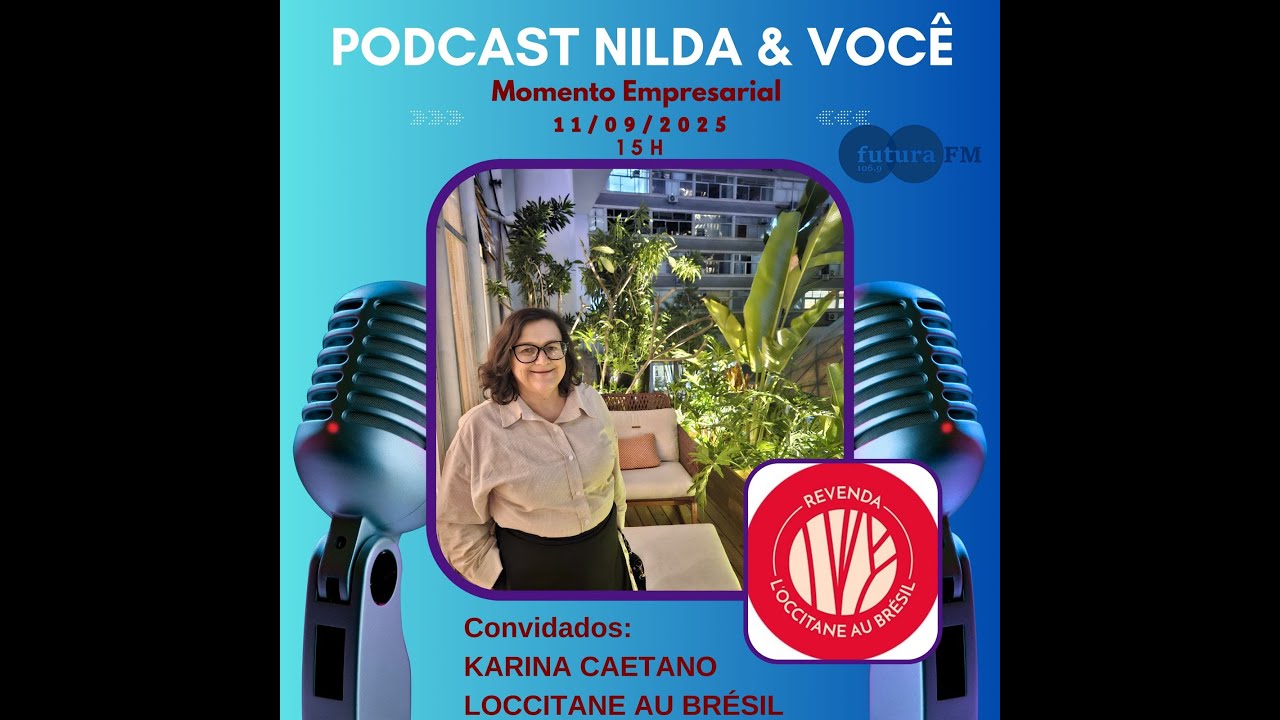 PODCAST NILDA E VOCÊ - 11 09 2025 - YouTube