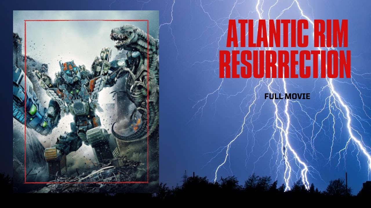 Atlantic Rim: Resurrection I HD I Full Movie - YouTube