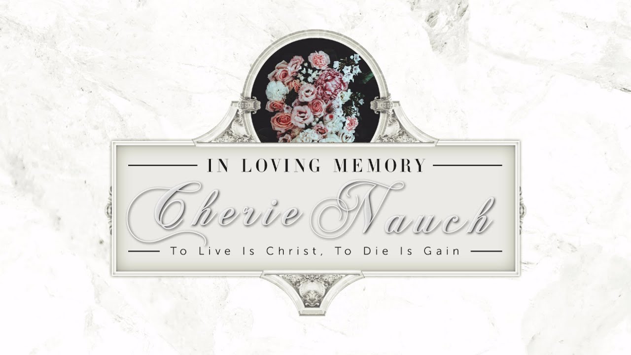"In Loving Memory of Cherie Nauch" - Refresh Church Waddell - YouTube