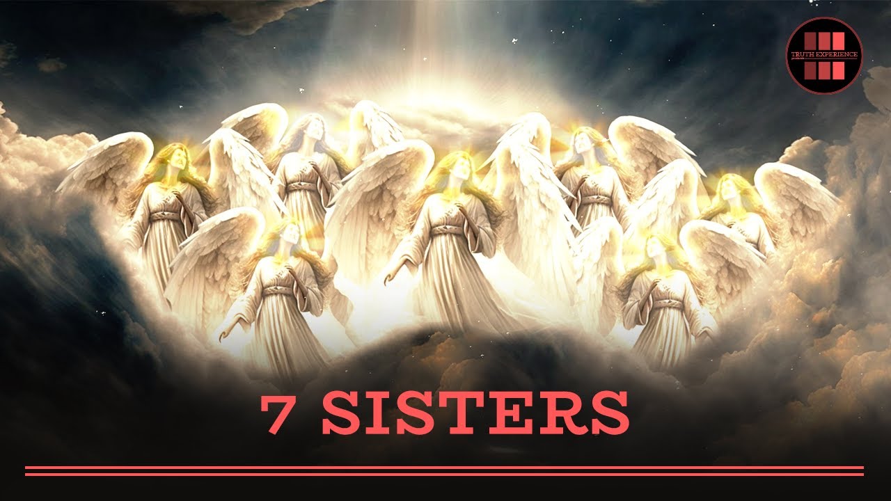 THE SEVEN SISTERS - YouTube