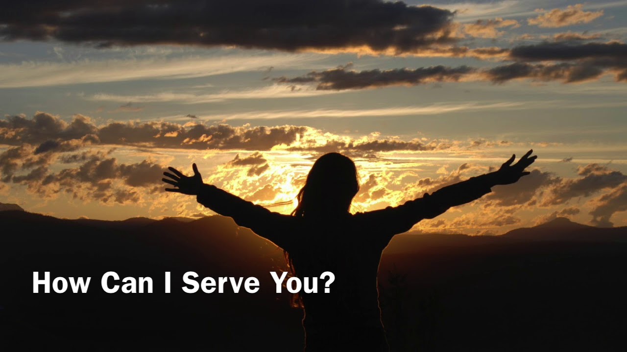 How Can I Serve You - YouTube