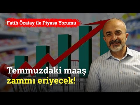 Temmuzdaki Maaş Zammı Eriyecek! Enflasyon Yüzde 70'i Aştı | Fatih Özatay ile Piyasa Yorumu