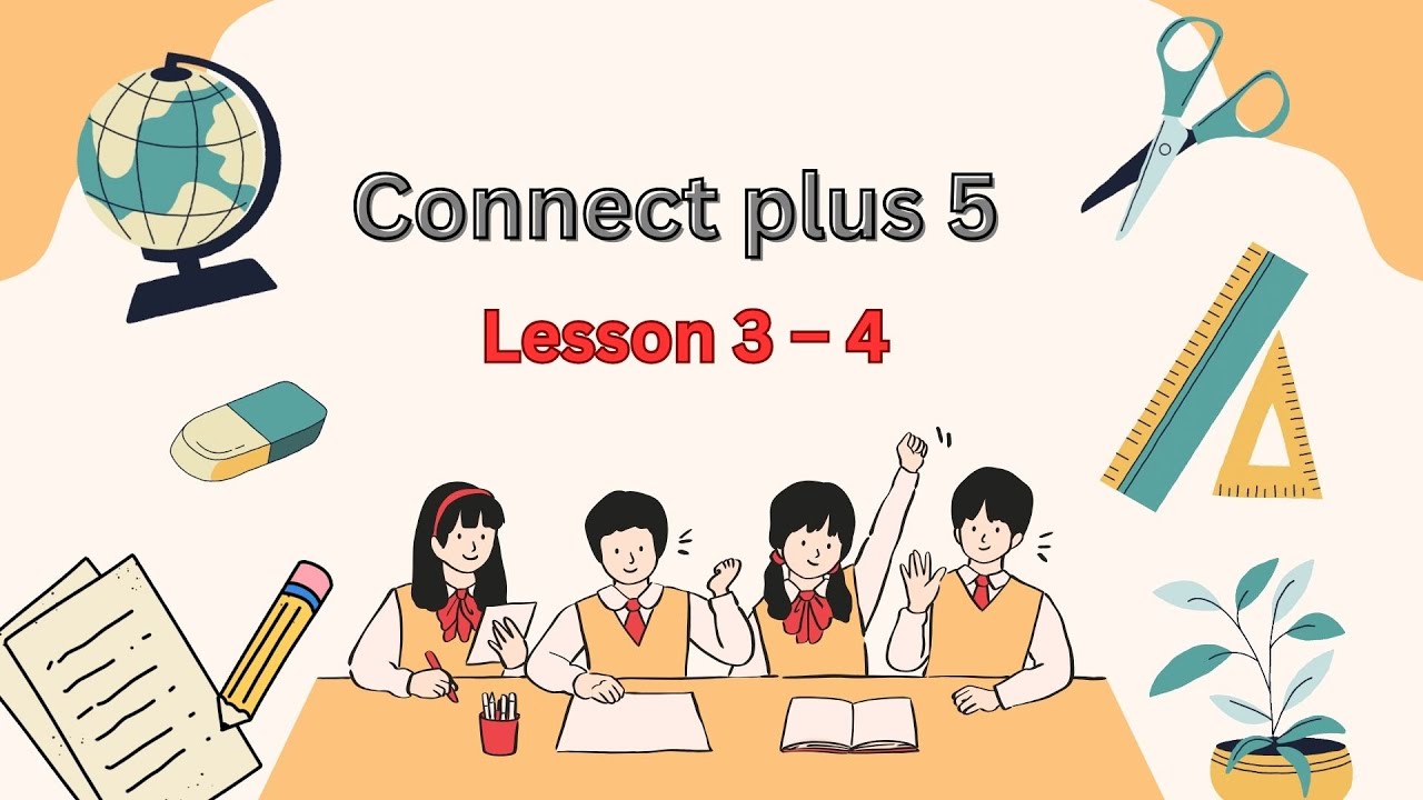 Connect Plus 5 | Unit 1 | Lesson 3 & 4 | كونكت بلس 5 #english #learning ...