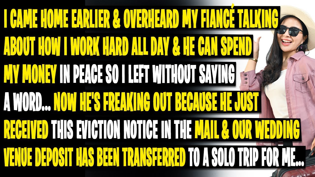 I Came Home Earlier & Overheard My Fiancé Talking About How He Can ...