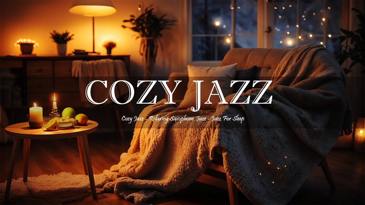 Cozy Instrumental Music for Sleep, Relaxing Night Jazz Music - Soft ...