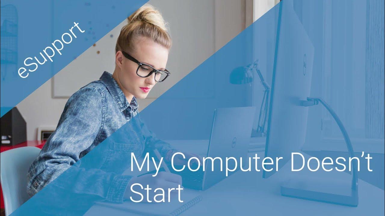 My Computer Doesn't Start - Dell India - YouTube