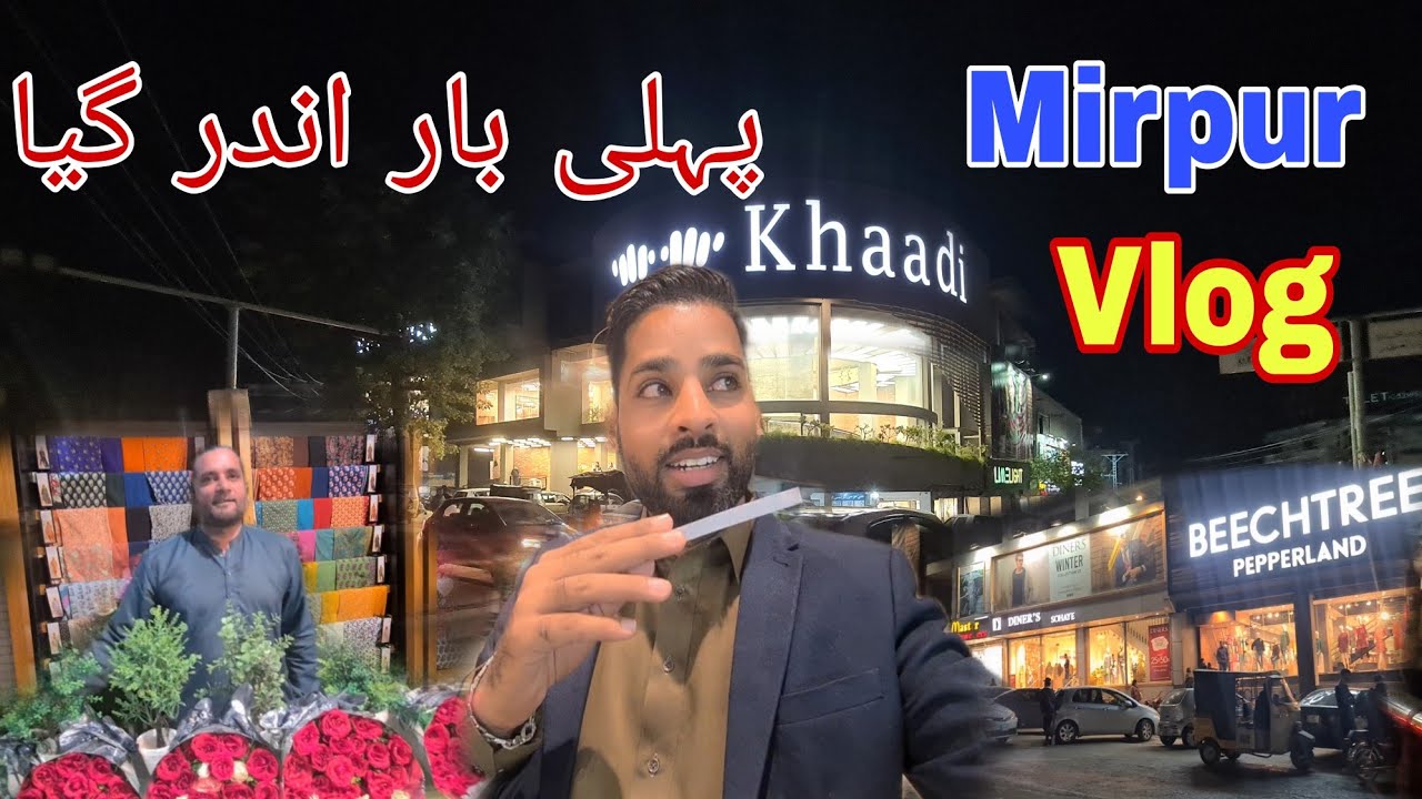 Famous Khaadi Mall Mirpur Azad Kashmir | Special Video for UK People 🇬🇧 ...
