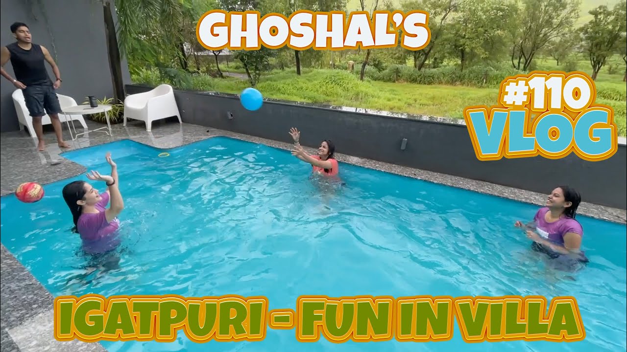 IGATPURI - Part - 2 || FUN with Friends in LUXURY NEK VILLA || Ghoshal VLOG | - YouTube