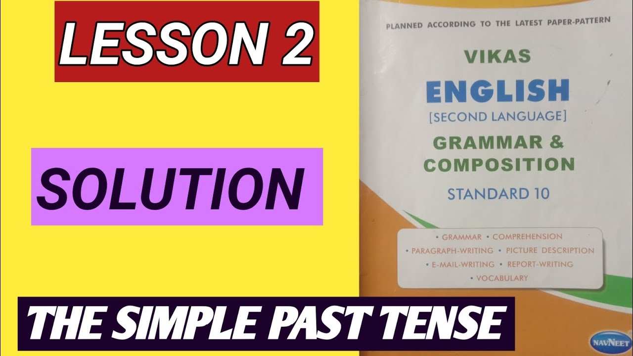 STD10/VIKAS ENGLISH GRA AND COMPOSITION /LESSON2/THE SIMPLE PAST TENSE ...