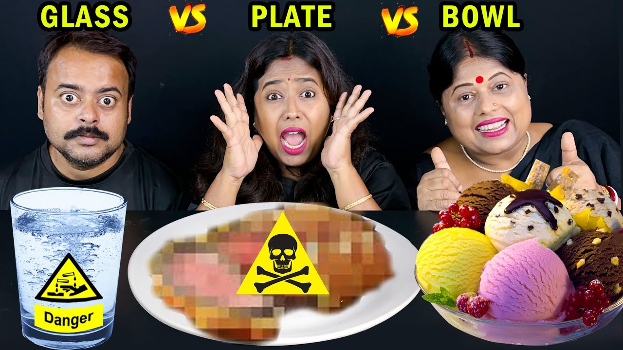 GLASS Vs PLATE Vs BOWL FOOD EATING CHALLENGE | DON'T CHOOSE THE WRONG ...