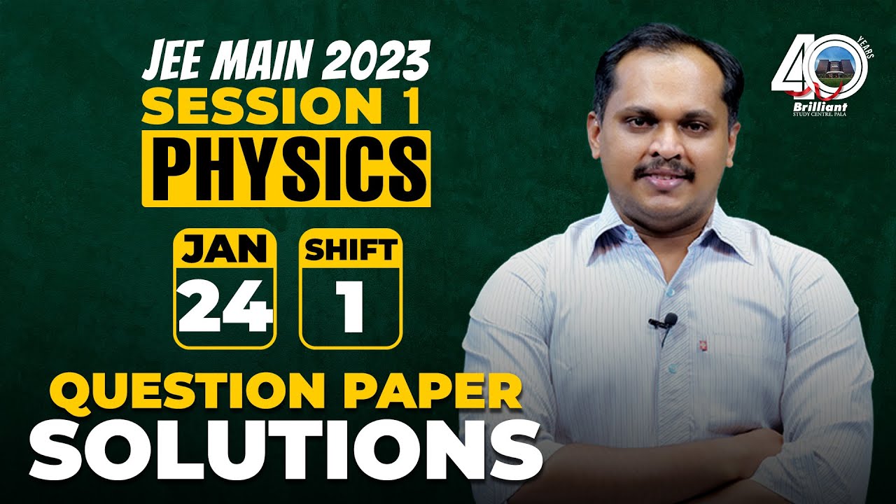 QUESTION PAPER SOLUTION I JEE MAIN 2023 SESSION 1 DISCUSSION- MORNING ...