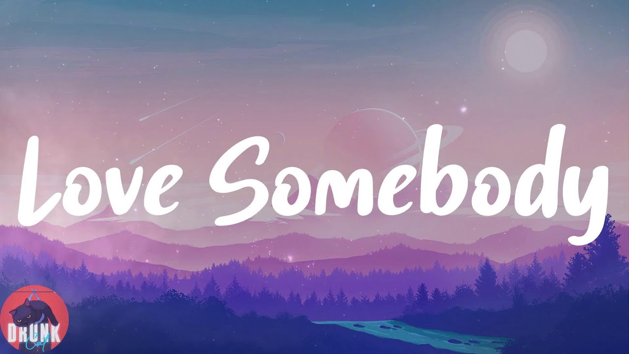 Maroon 5 - Love Somebody (Lyrics) - YouTube