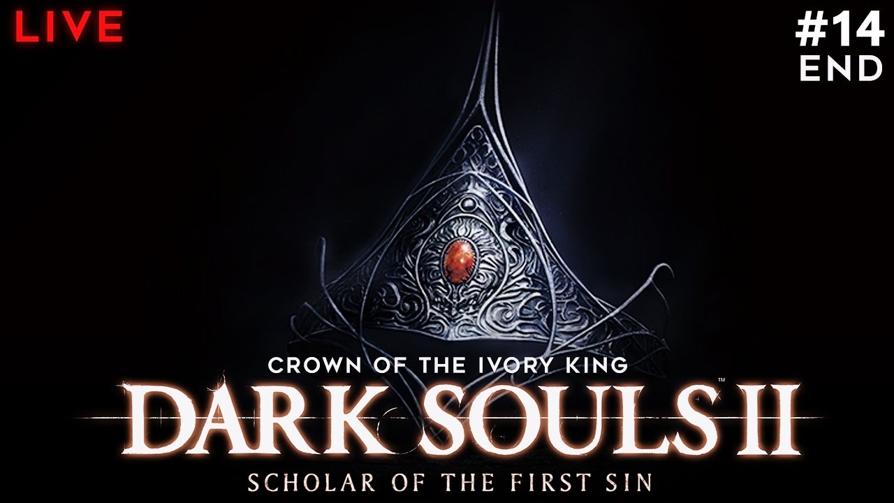 【🔴LIVE 】ตะลุย DLC Crown of the Ivory King + Last Boss | Dark Souls 2 ...