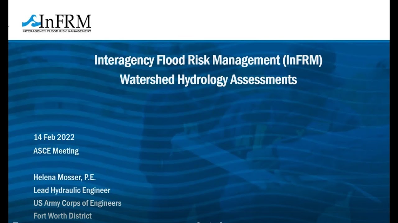 ASCE Dallas - Interagency Flood Risk Management (InFRM) Watershed ...