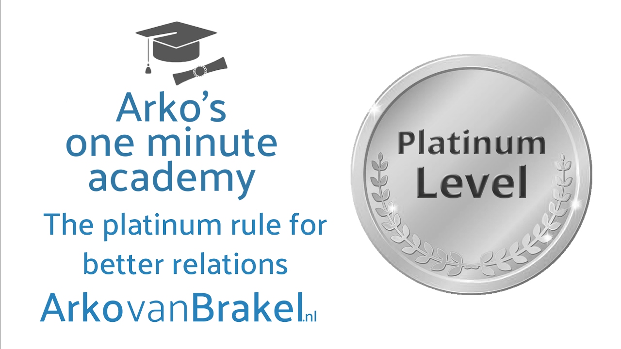 The platinum rule for stronger relations and more effective ...