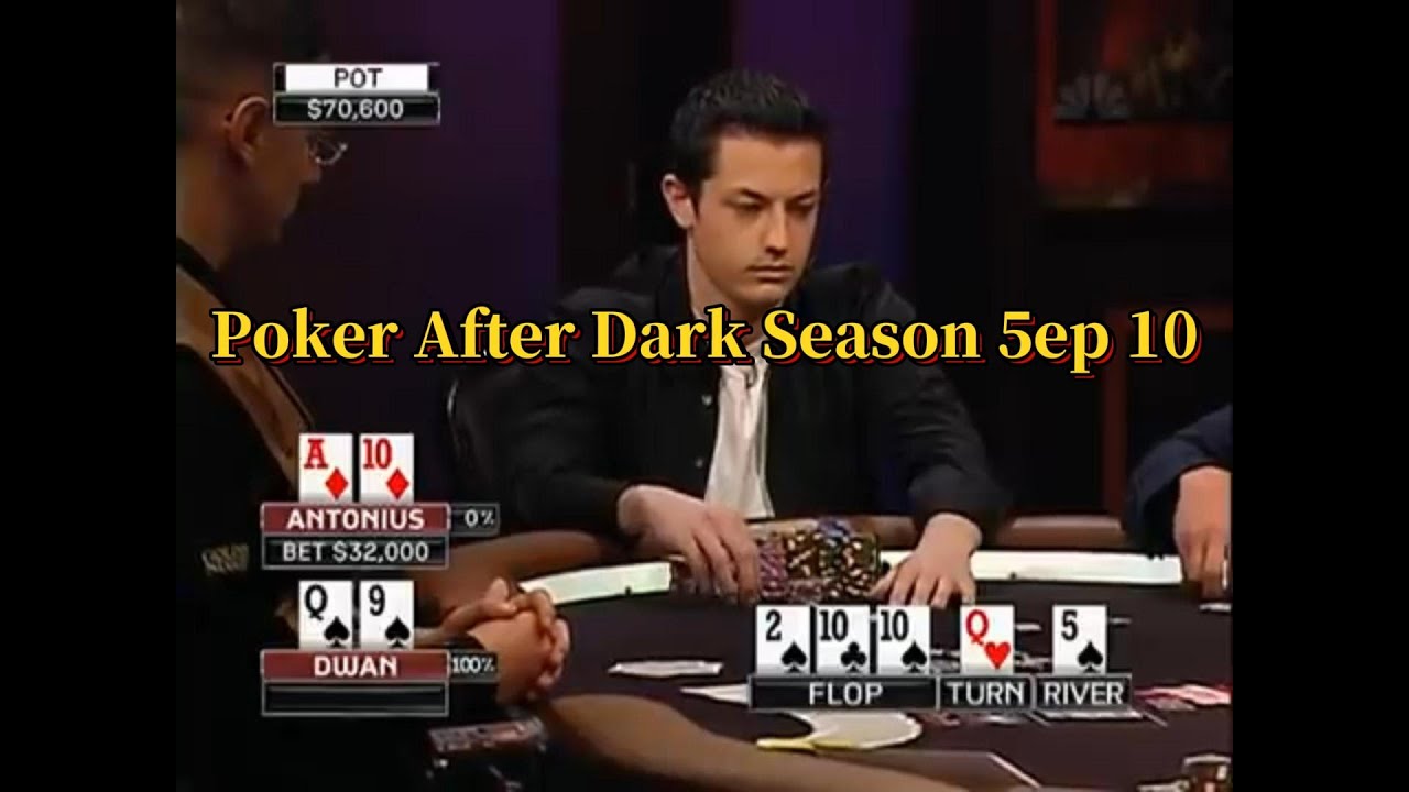 Poker After Dark Season 5ep 10 - YouTube