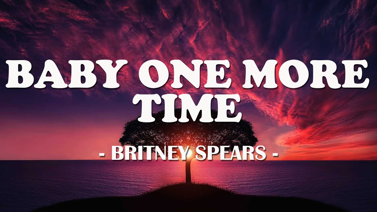 Britney Spears - Baby One More Time ( Lyric Video ) - YouTube